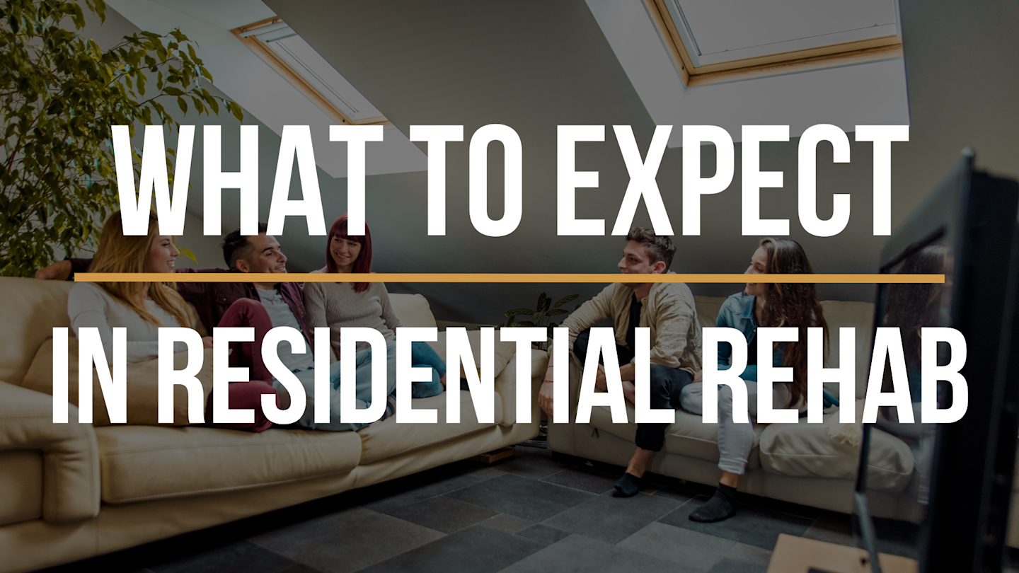 What to Expect In Residential Drug Rehab