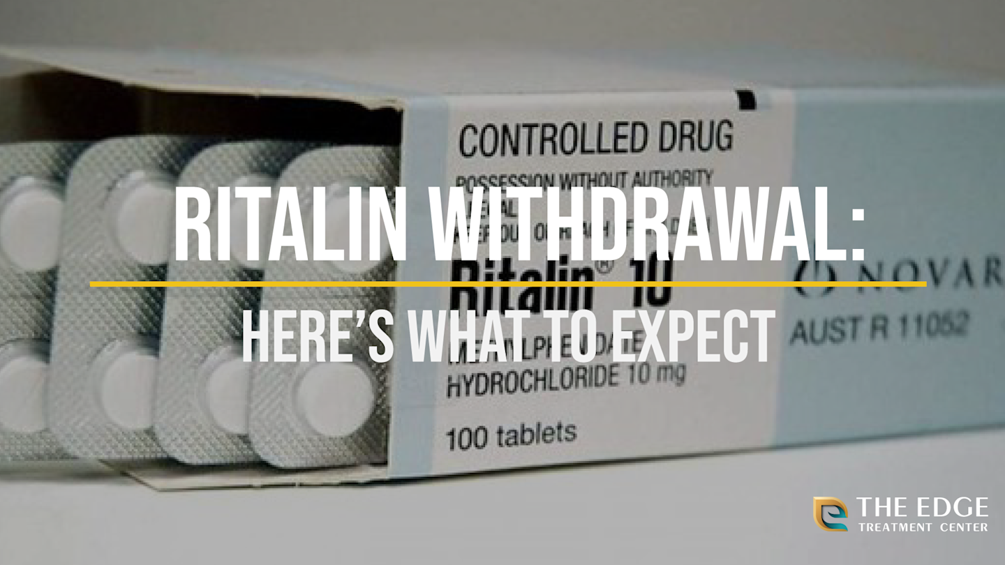 What is Ritalin Withdrawal Really Like? Here's What to Expect