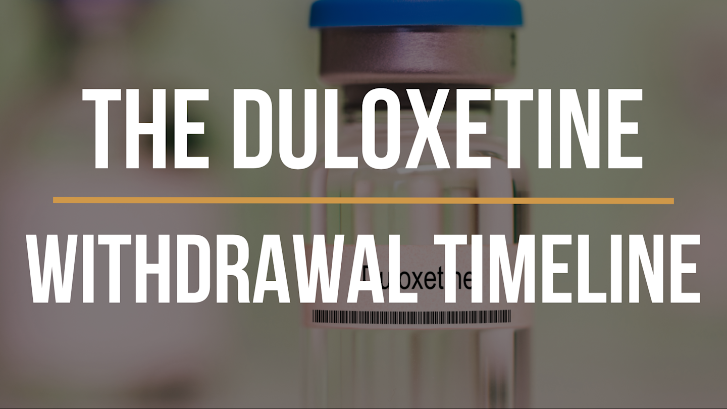 Understanding The Duloxetine Withdrawal Timeline
