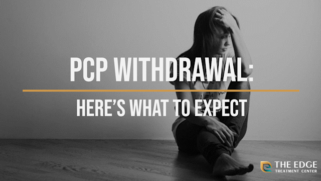 PCP Withdrawal: What to Expect