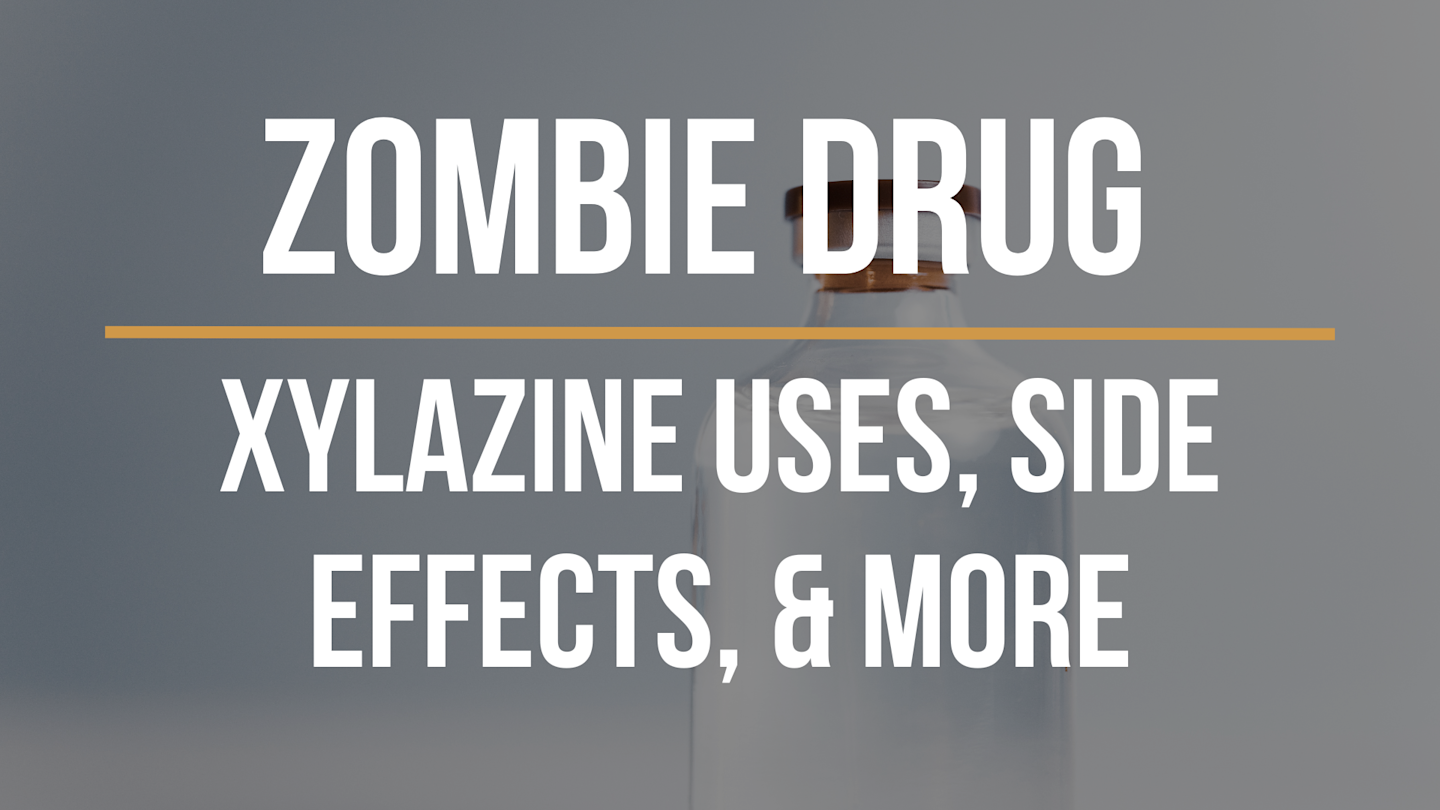 Zombie Drug: Xylazine Uses, Side Effects, and Overdose Risks