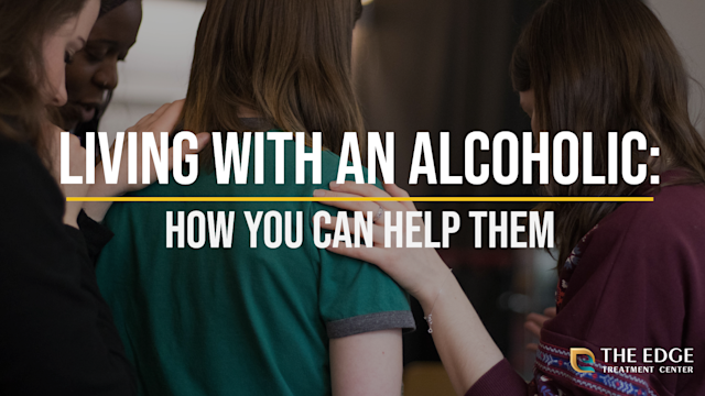 Living With an Alcoholic: How You Can Help A Friend Find Recovery