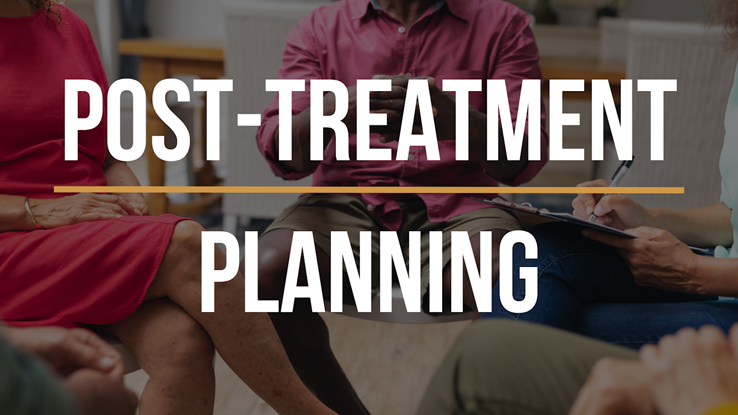 Essentials of Post-Treatment Planning in a Drug Rehab Program