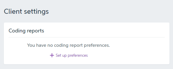 Coding report preferences
