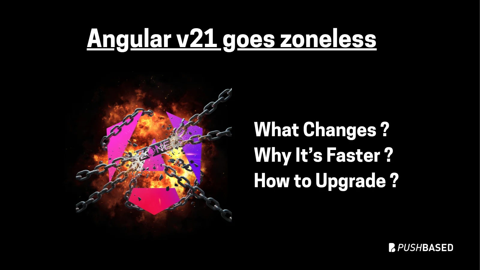 Angular v21 Goes Zoneless by Default: What Changes & Why It’s Faster