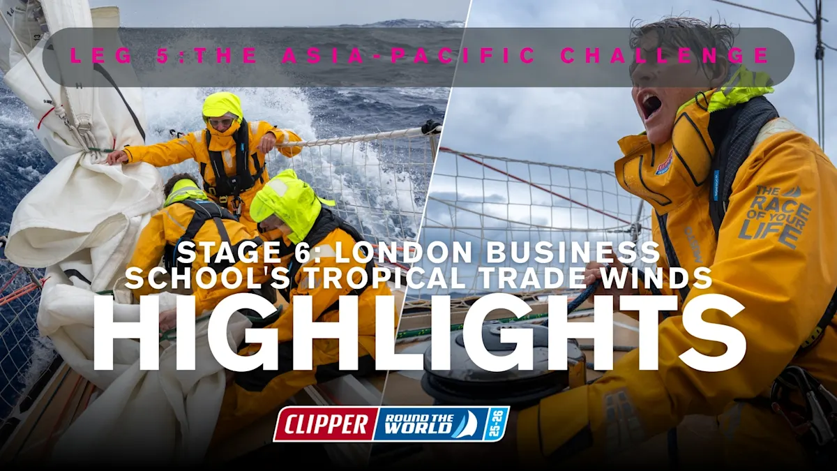 Clipper 2025-26 Race | Stage 6 - Clipper Round The World Race