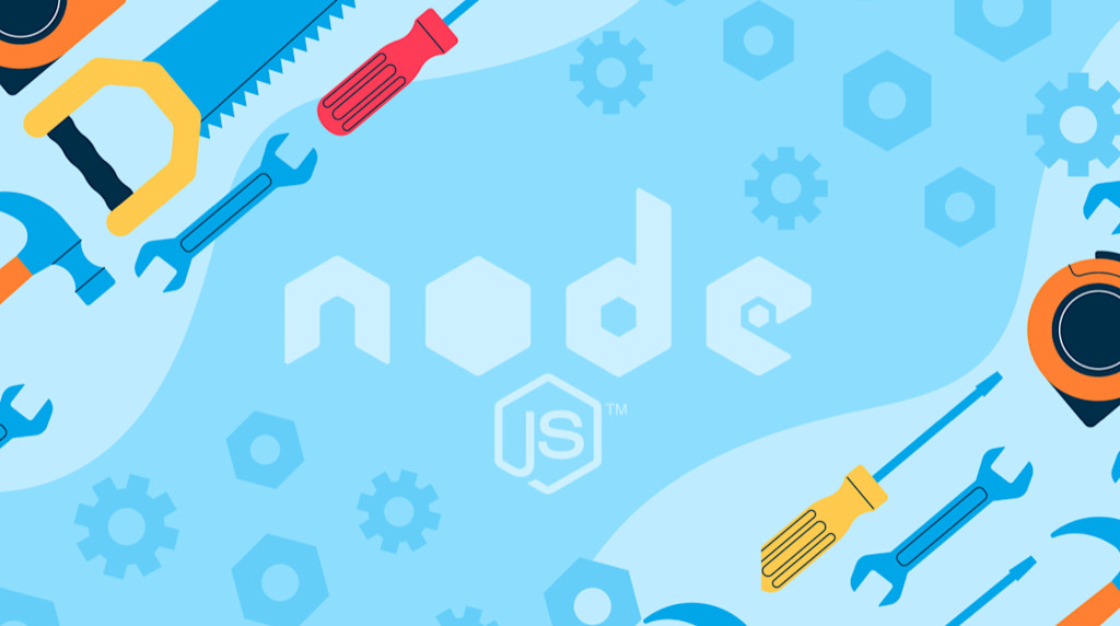 4 Essential Tools Node.js Developers Can't Live Without