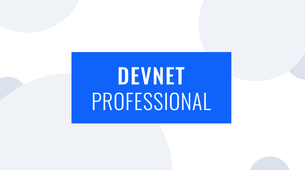 Is the DevNet Professional Worth It?
