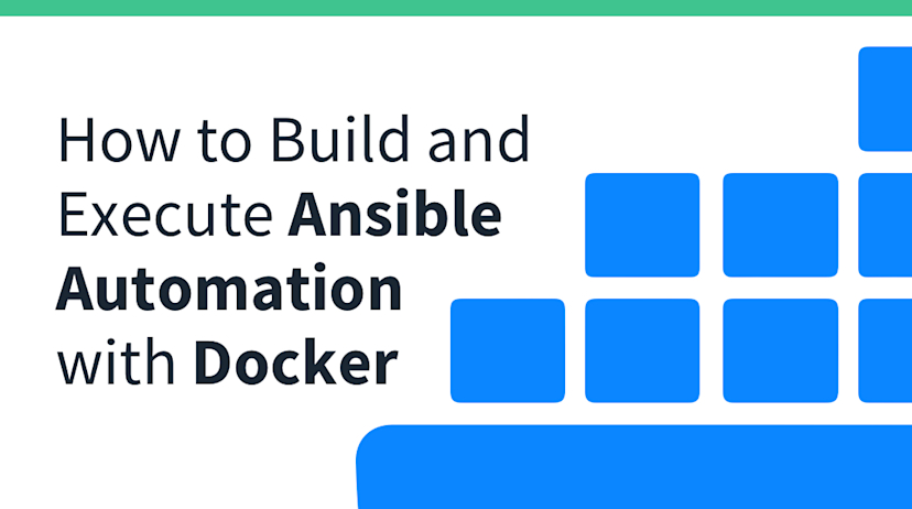 How to Build and Execute Ansible Automation with Docker