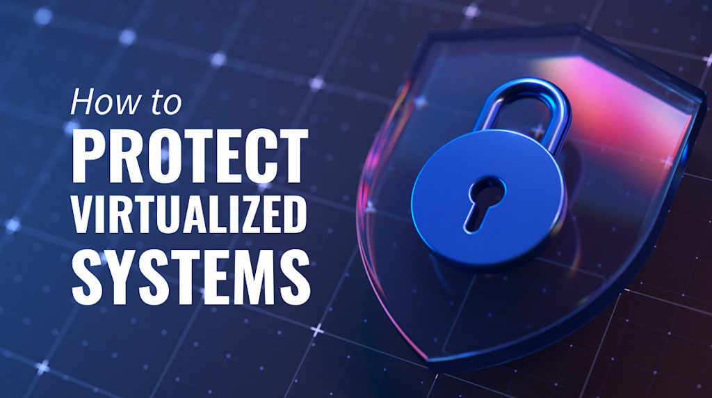 Tutorial - How to Protect Virtualized Systems