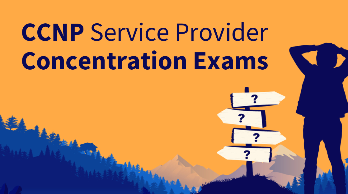 Which CCNP Service Provider Concentration Exam Should You Choose?
