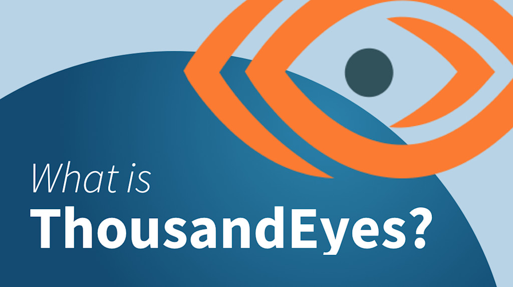 What is ThousandEyes?
