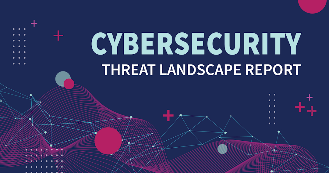 2026 Cybersecurity Threat Landscape Report