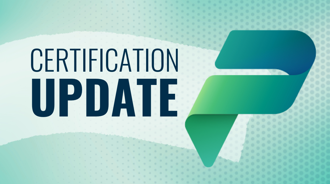 Certification Update: Microsoft Power Platform Developer Associate