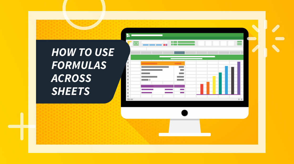 How to Use Formulas Across Sheets in Excel