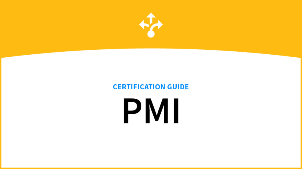 A Complete PMI Certification Guide