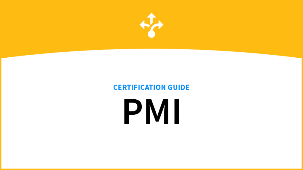 A Complete PMI Certification Guide