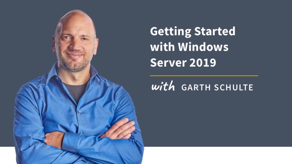 New Training: Getting Started with Windows Server 2019