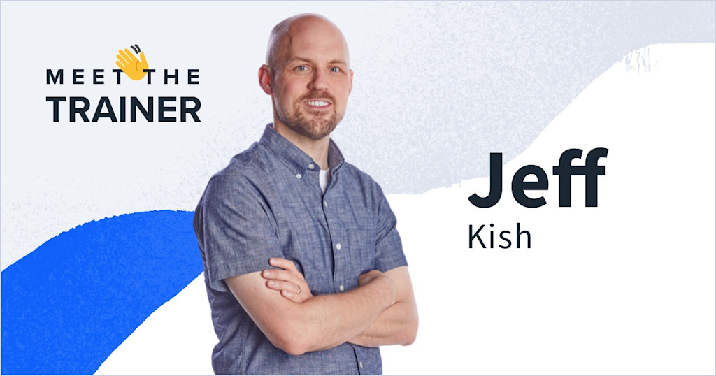 Meet the Trainer: Jeff Kish