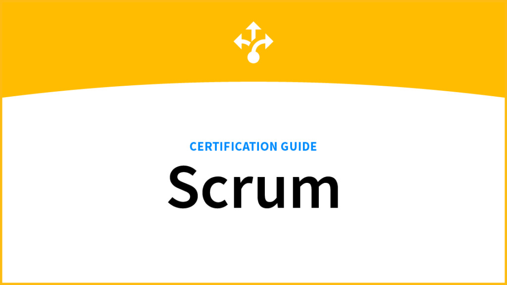 A Complete Scrum Certification Guide