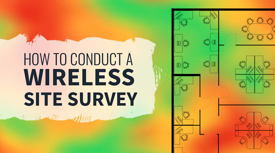 How to Conduct a Wireless Site Survey