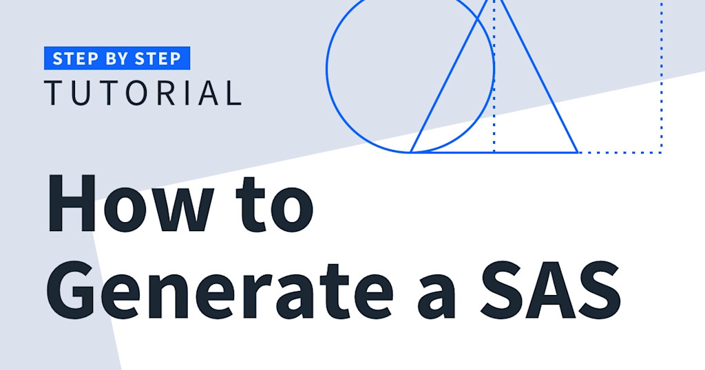 Tutorial: Generate Shared Access Signatures with Azure Storage Accounts