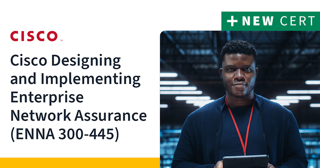 Everything ENNA: Cisco's New Network Assurance Specialist Certification
