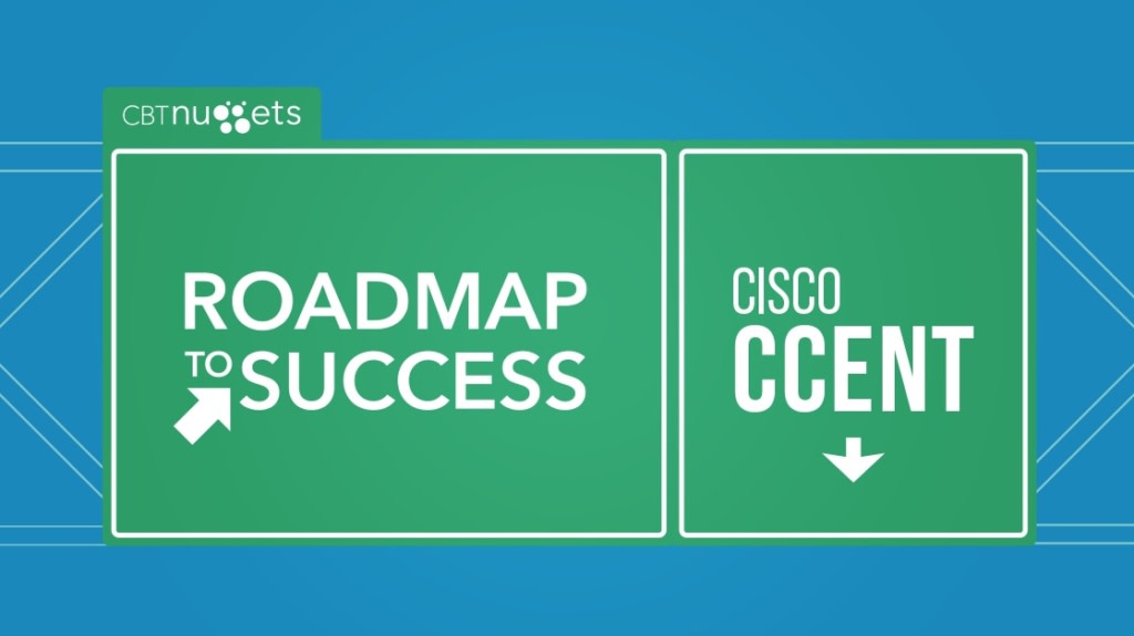 Roadmap to Success: Cisco CCENT