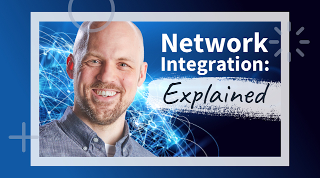 Network Integration: Explained