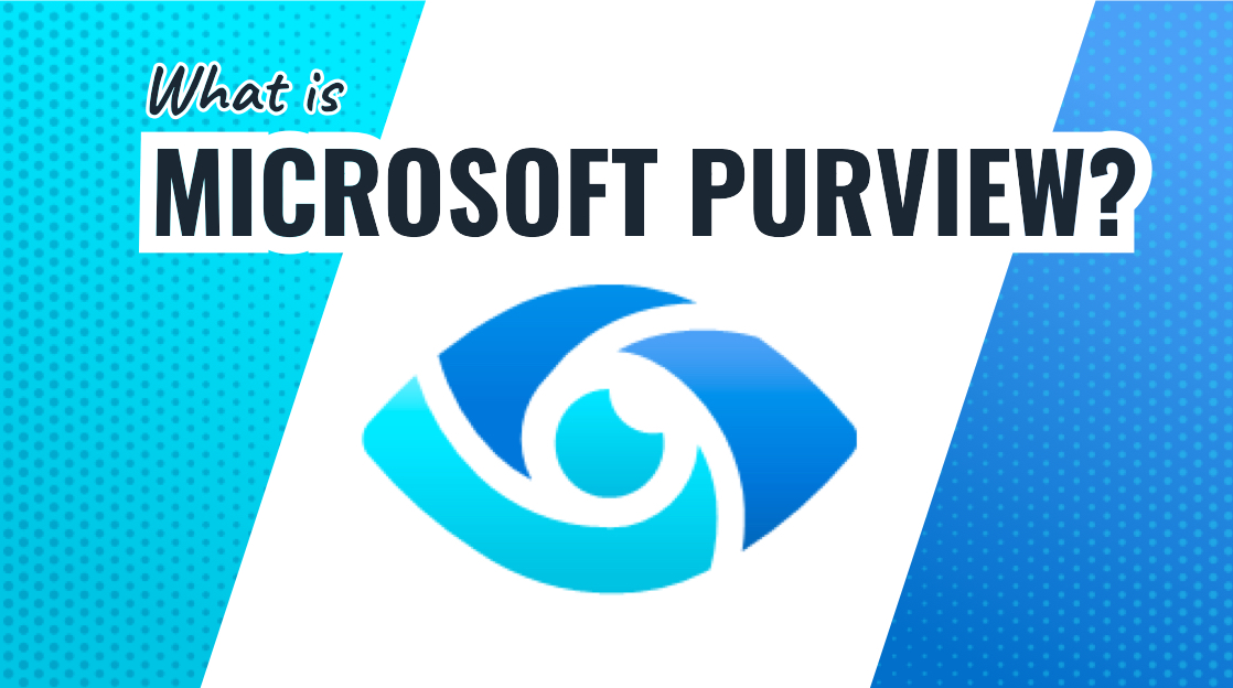 Microsoft Purview: What it is and How it’s Changing Data Governance