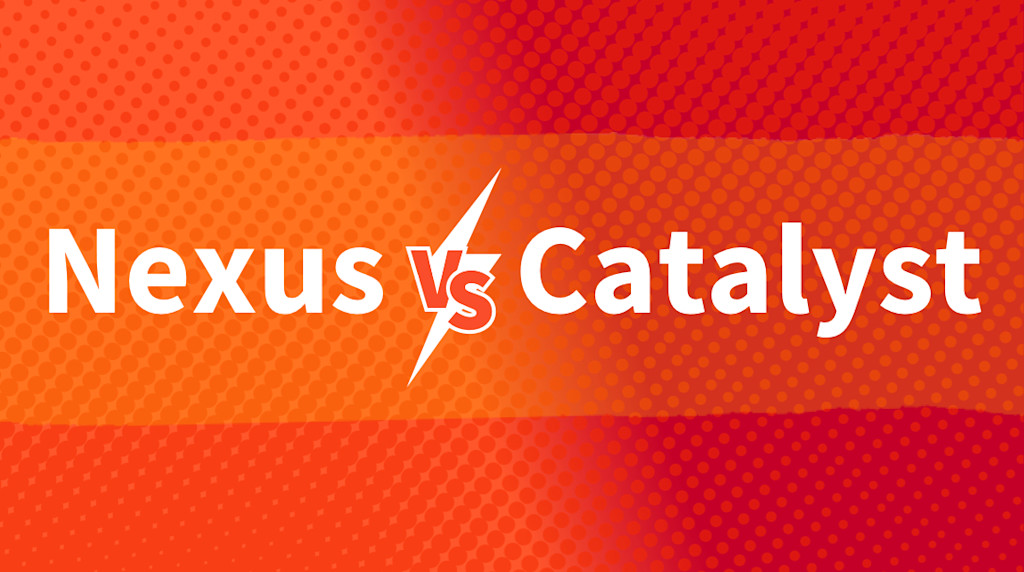 Cisco Nexus Switch vs Catalyst Switch: Choosing the Right Switch Line