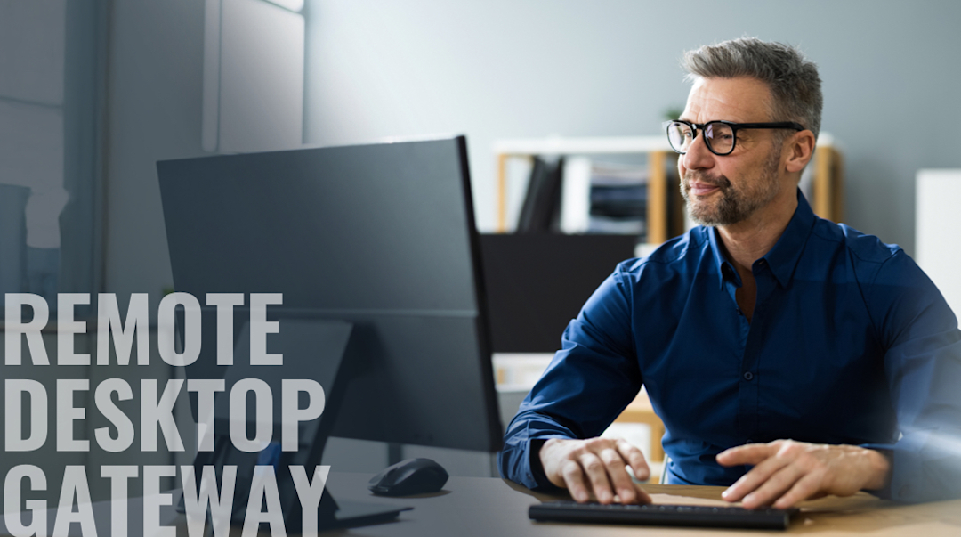 What is a Remote Desktop Gateway?