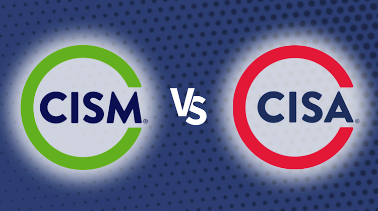 CISA vs CISM: What's the Difference?