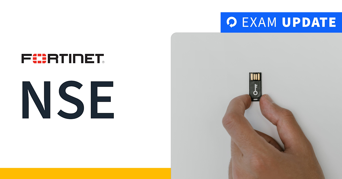 Fortinet NSE Certification Changes: What Do These Updates Mean for ...