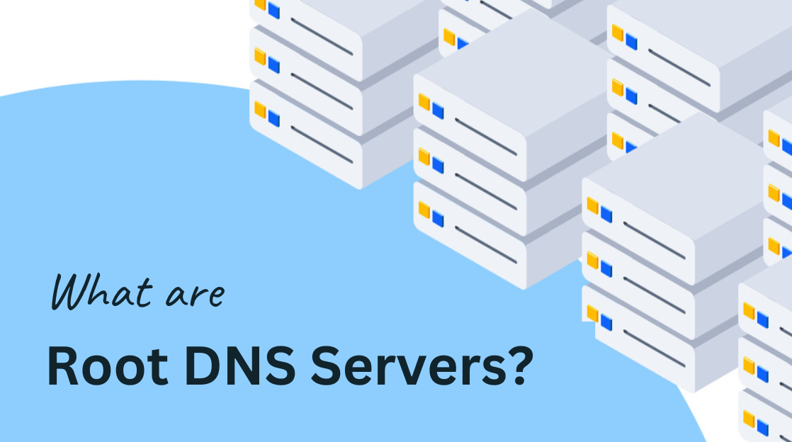 What are Root DNS Servers?