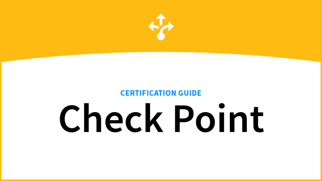 A Complete Check Point Certification Guide