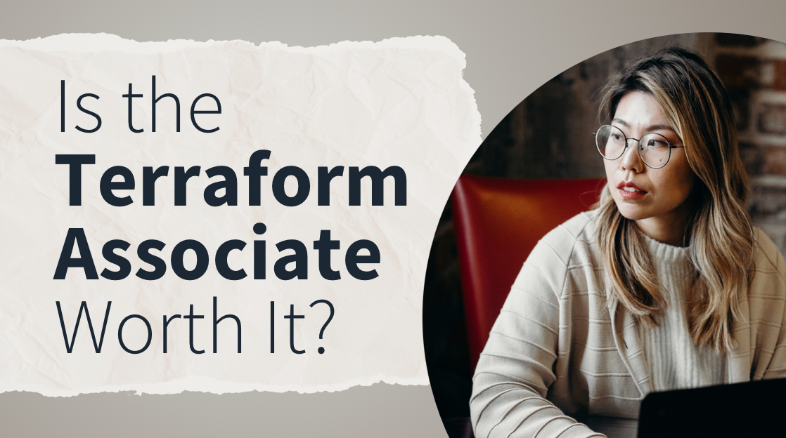 Is the Terraform Associate Worth It?