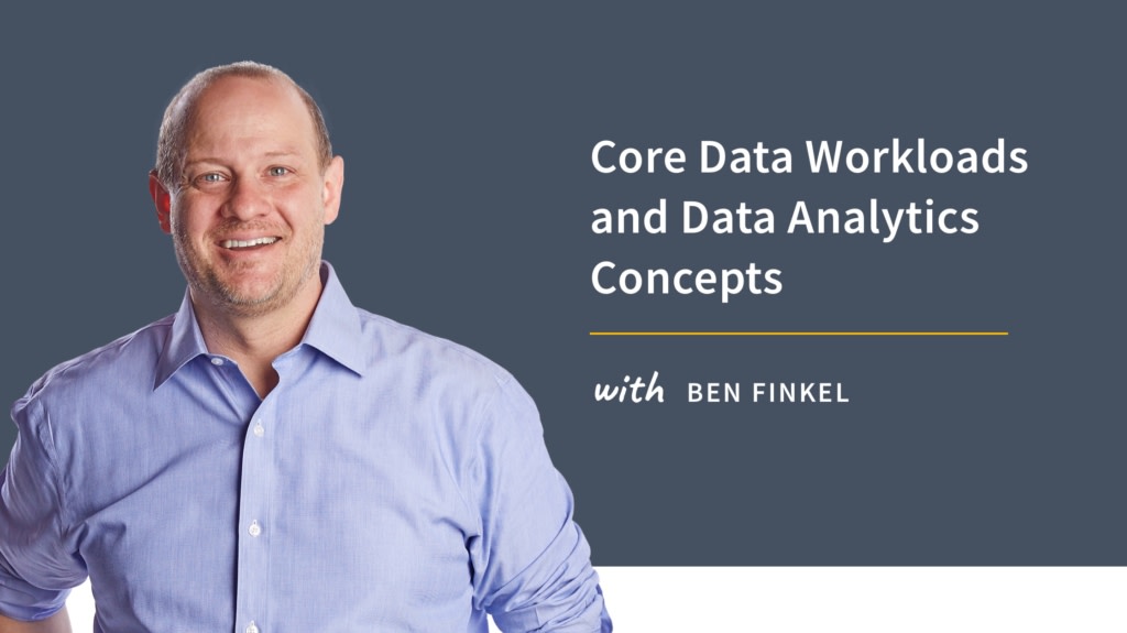 New Training: Core Data Workloads and Data Analytics Concepts