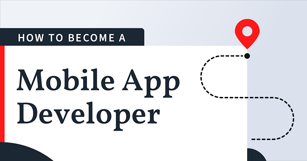 How to Become a Mobile App Developer