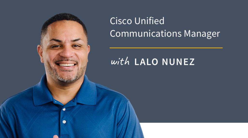 New Training: Cisco Unified Communications Manager