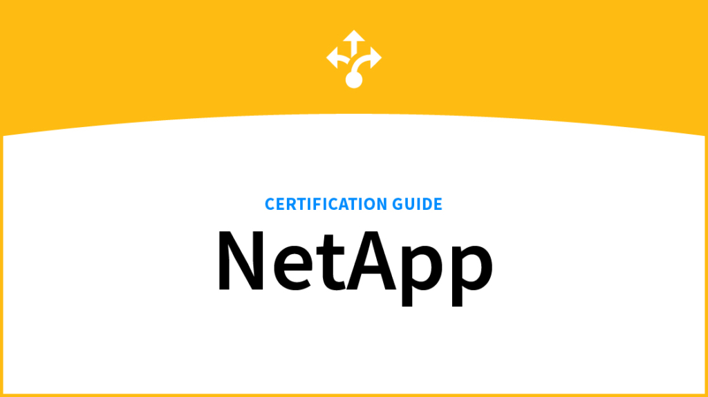 A Complete NetApp Certification Guide