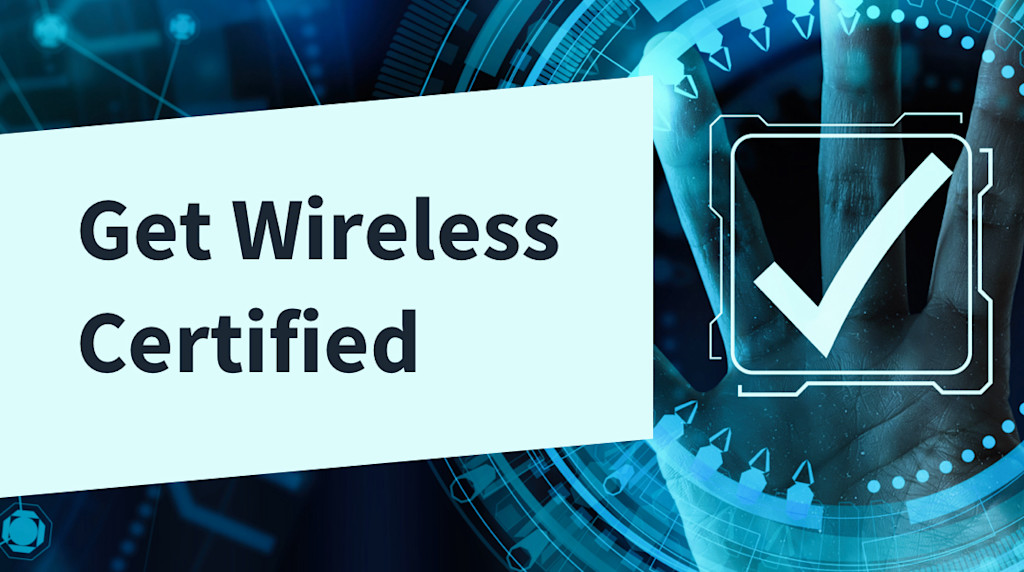 Why You Should Get Certified in Wireless in 2026