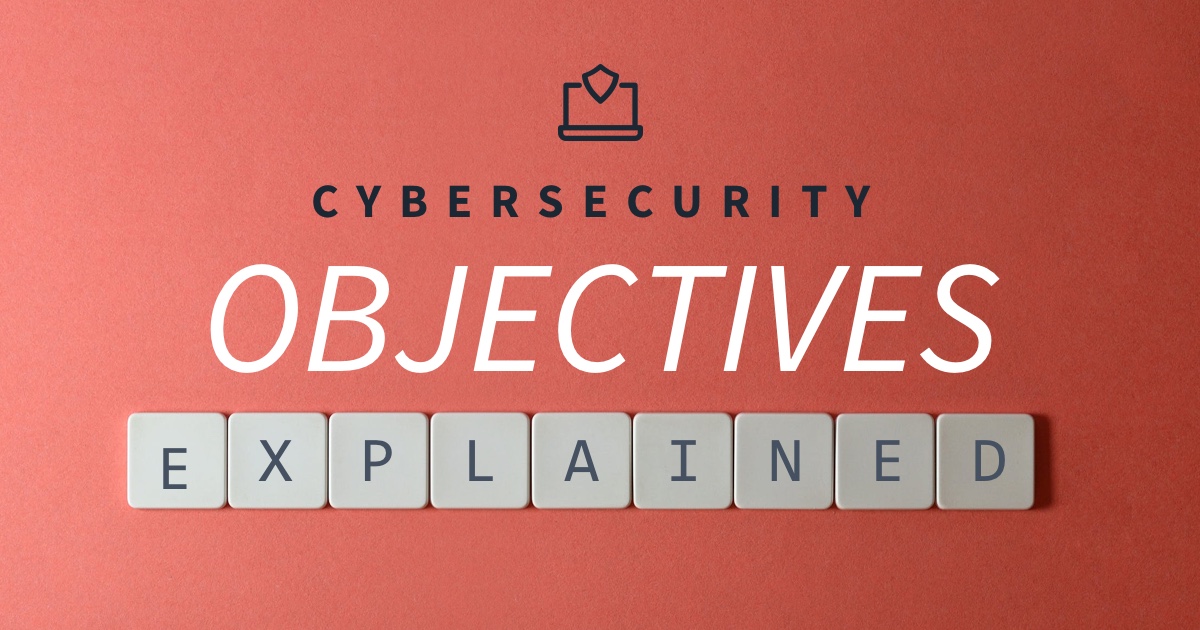 What Are the 6 Objectives of Cybersecurity? | CBT Nuggets