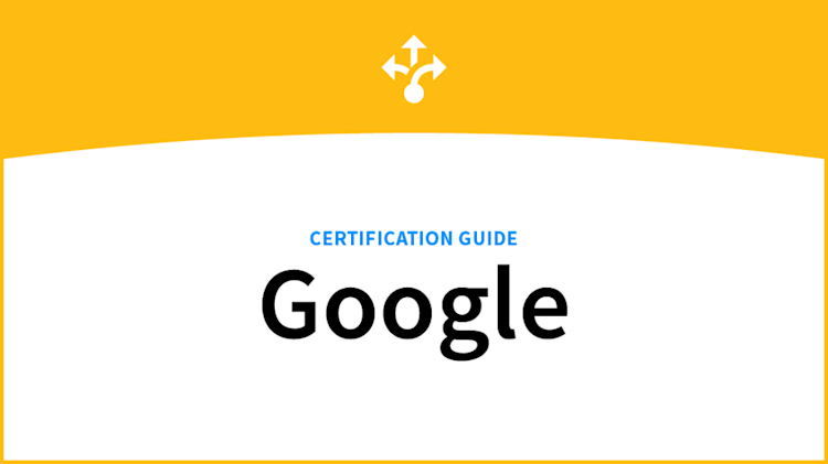 A Complete Google Certification Guide