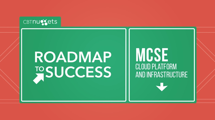 Roadmap to Success: MCSE: Cloud Platform and Infrastructure