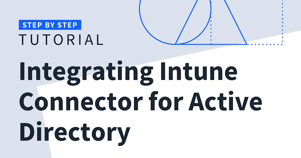 Integrating Intune Connector for Active Directory: Step-by-Step Guide
