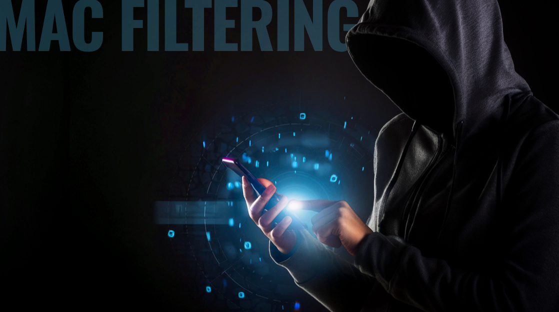 What is MAC Filtering?