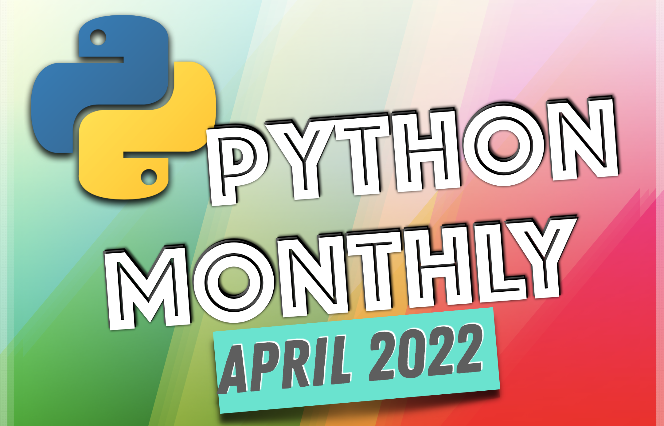 [April 2022] Python Monthly Newsletter 💻🐍 | Zero To Mastery