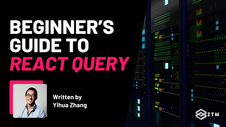 Beginner’s Guide to React Query (Now Tanstack Query) | Zero To Mastery