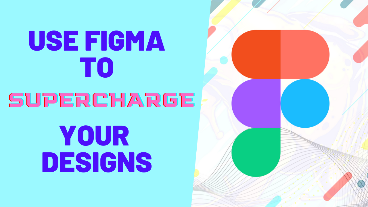 How To Use Figma? Here's 5 Ways To Supercharge Your Designs. | Zero To ...